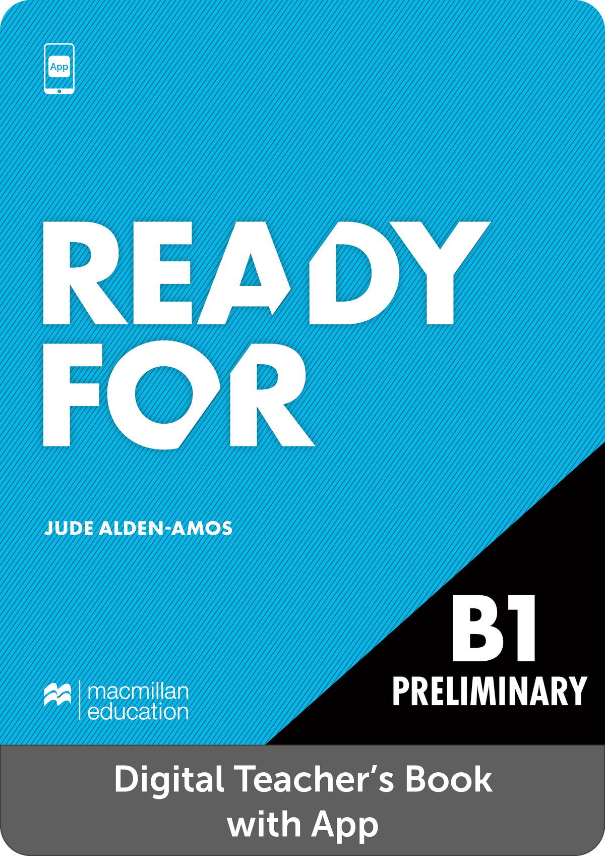 B1 Preliminary Digital Teachers Book & App: Ultimate Guide for ...
